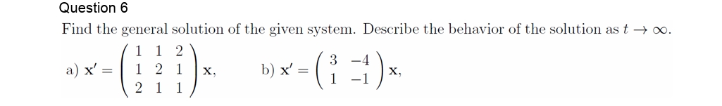Solved Question 6Find the general solution of the given | Chegg.com