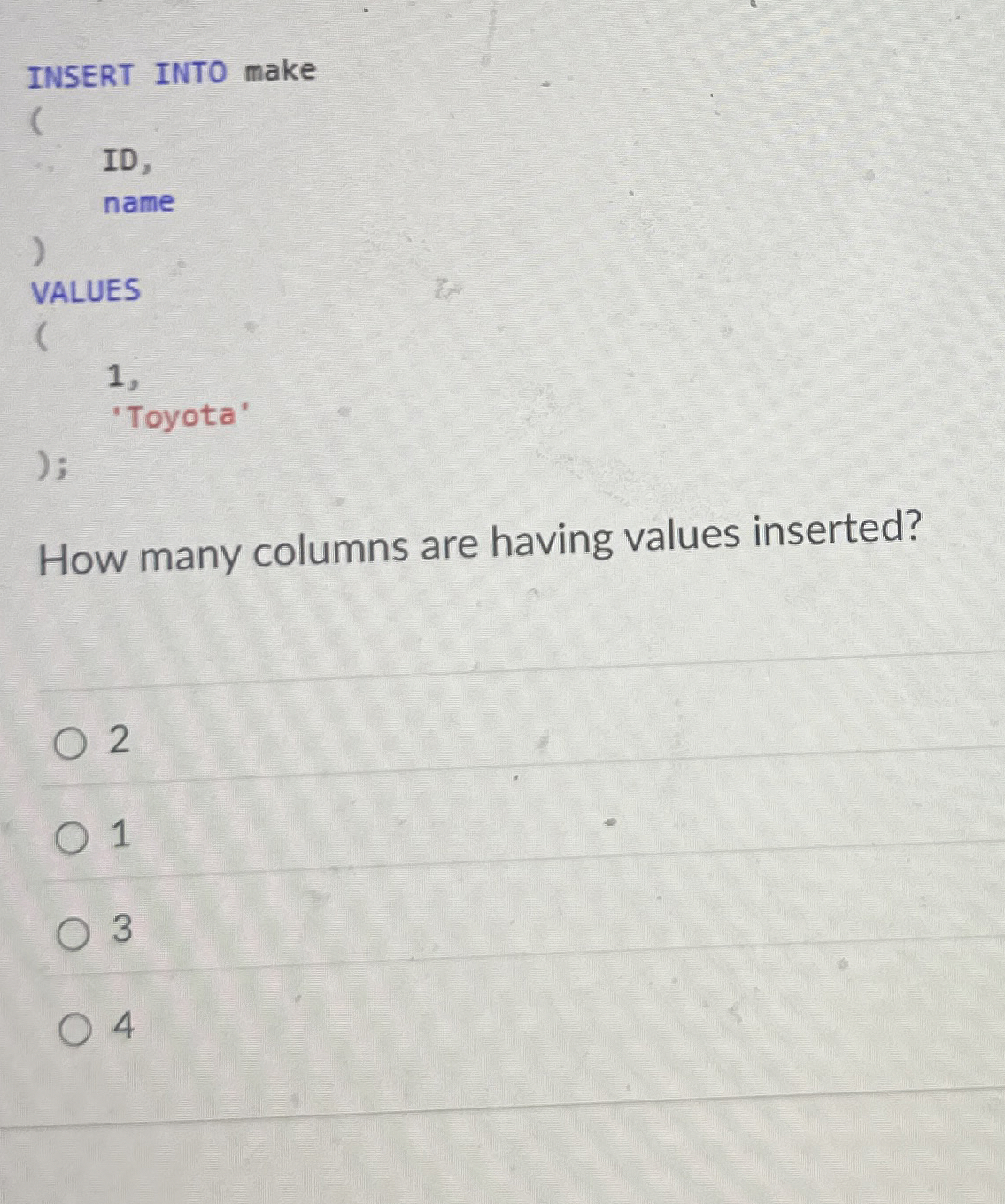 Solved INSERT INTO make(‥ ﻿ID,nameVALUES(1 ,'Toyota';How | Chegg.com