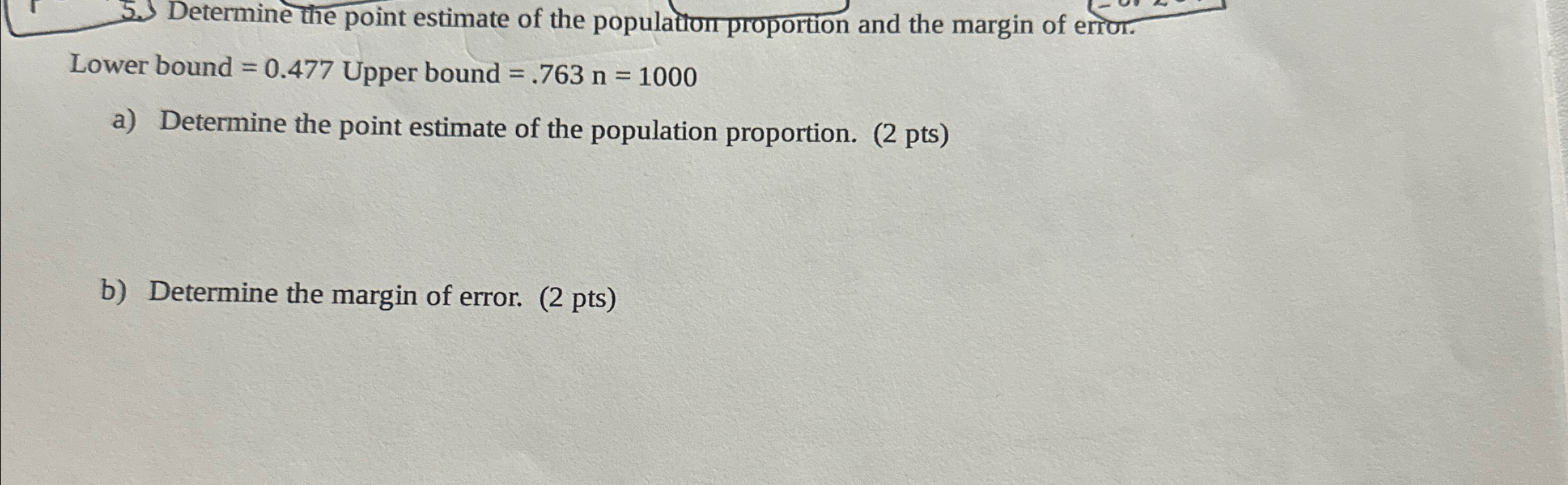 Solved Determine the point estimate of the | Chegg.com