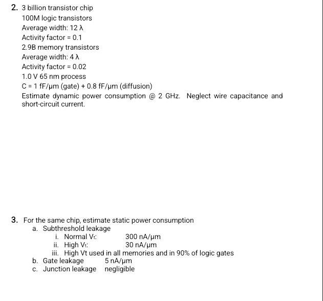 Solved 2. 3 billion transistor chip 100M logic transistors | Chegg.com
