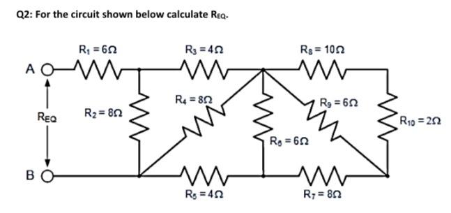 Solved Q2: For the circuit shown below calculate REQ. | Chegg.com