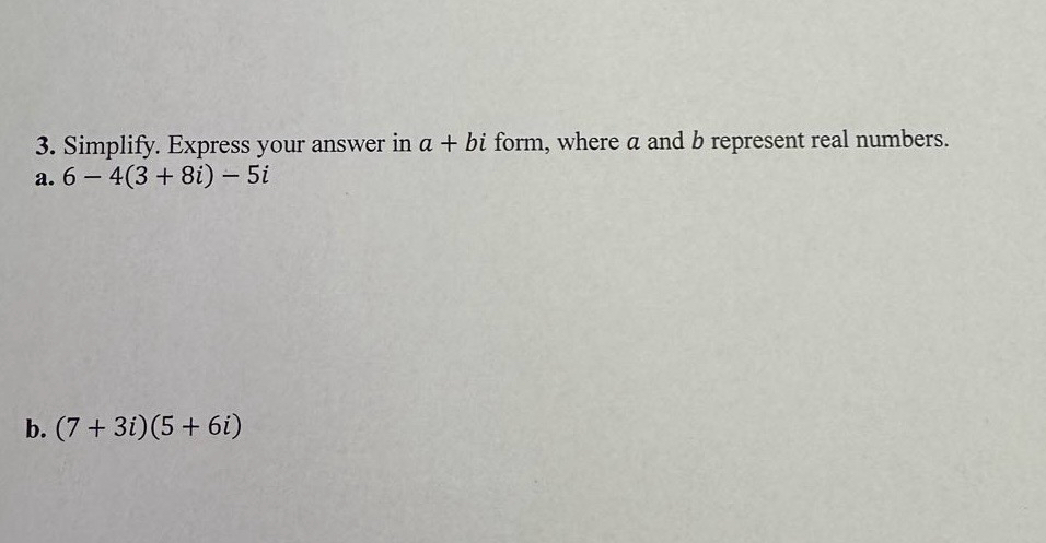 Solved Simplify. Express your answer in a+bi ﻿form, where a | Chegg.com