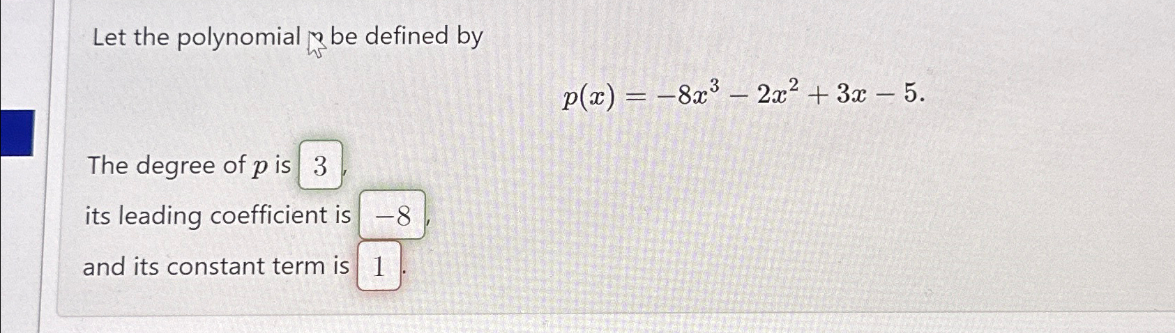 Solved Let the polynomial be defined byp(x)=-8x3-2x2+3x-5The | Chegg.com