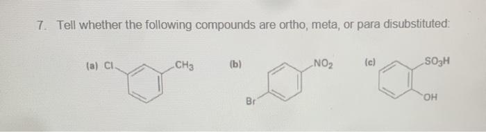 Solved 7. Tell whether the following compounds are ortho, | Chegg.com