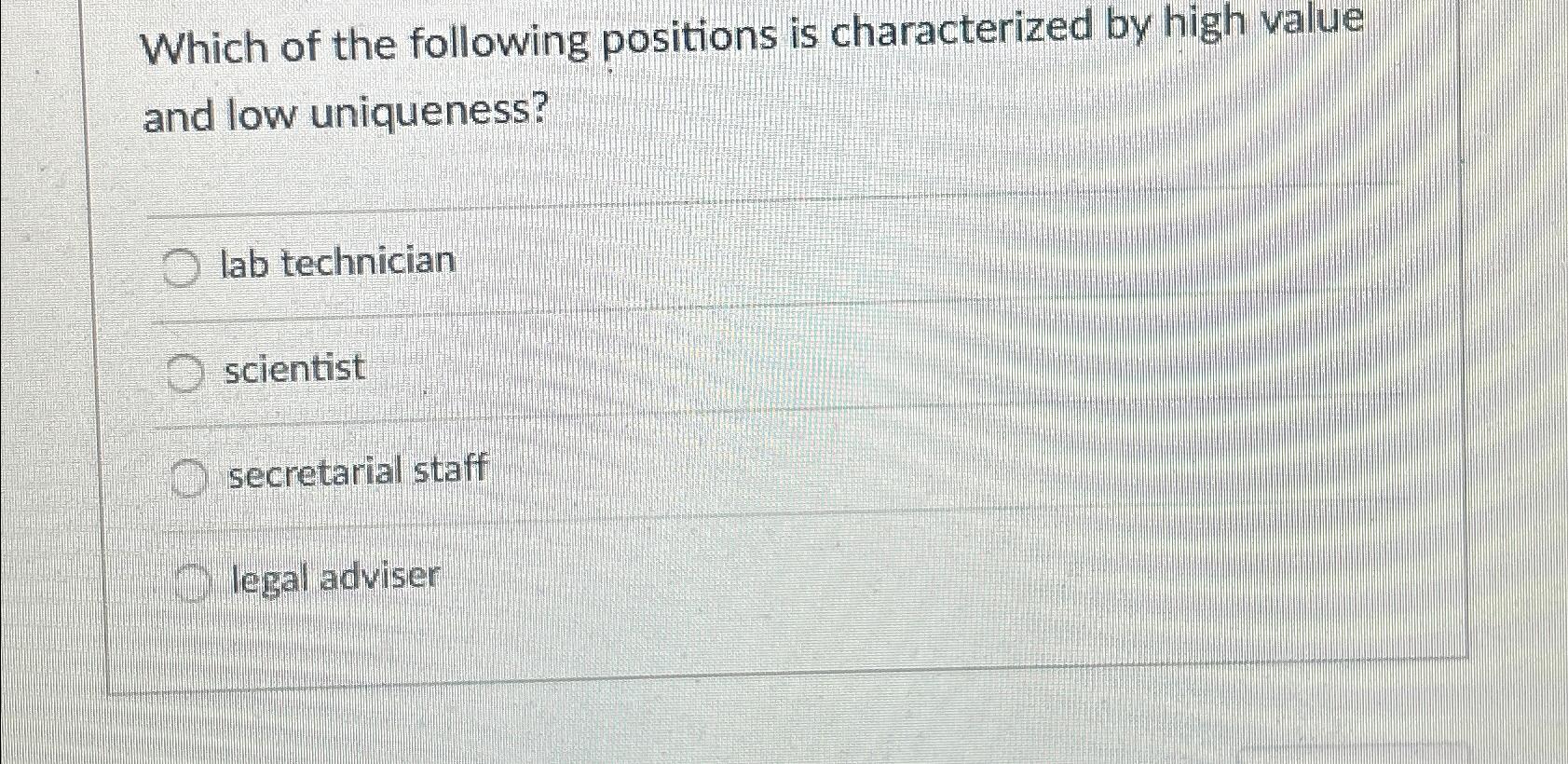 Solved Which of the following positions is characterized by | Chegg.com