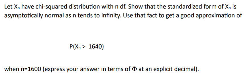 Solved Let xn ﻿have chi-squared distribution with ndf. ﻿Show | Chegg.com