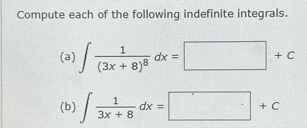 Compute each of the following indefinite | Chegg.com