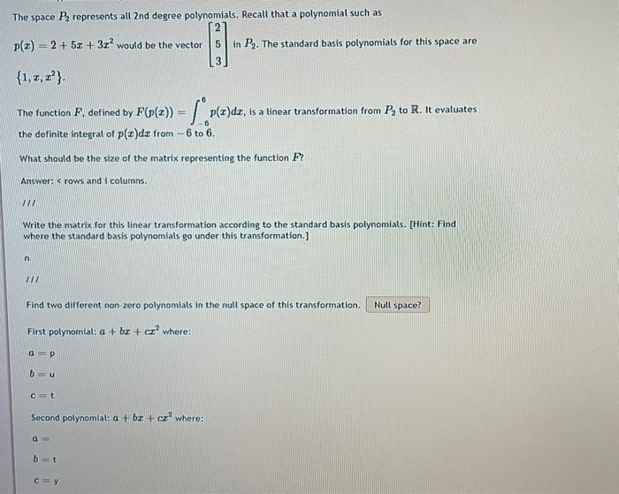 Solved p(x)=2+5x+3x2 would be the vector ⎣⎡253⎦⎤ in P2. The | Chegg.com