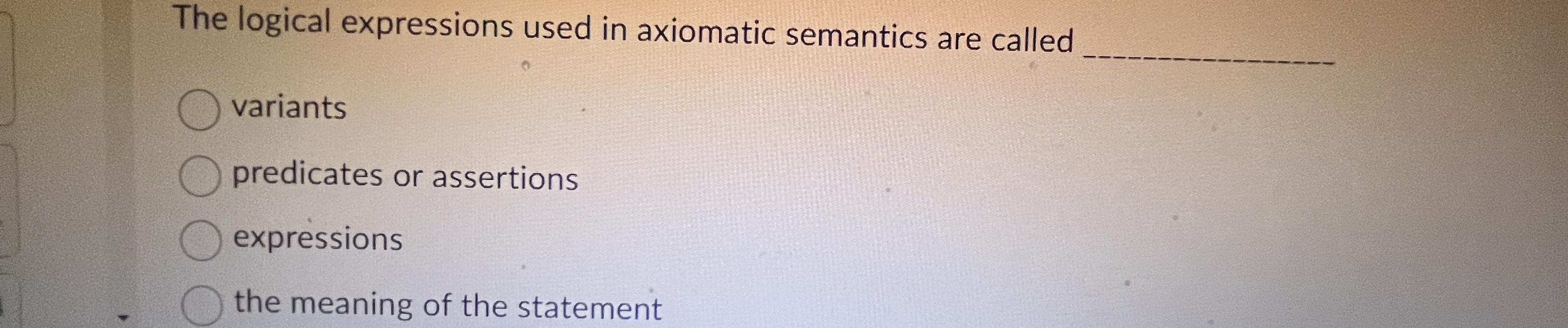 Solved The logical expressions used in axiomatic semantics | Chegg.com