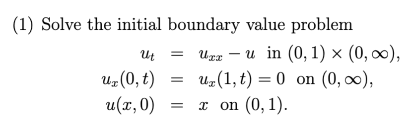 Solved (1) ﻿Solve the initial boundary value | Chegg.com