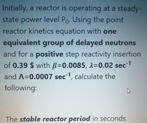 Solved Initially, a reactor is operating at a steady- state | Chegg.com