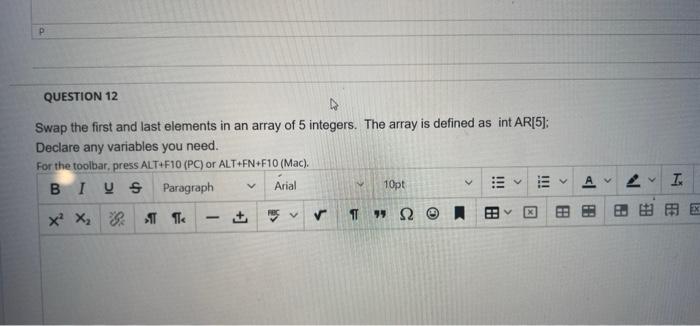 Solved P QUESTION 12 Swap the first and last elements in an | Chegg.com