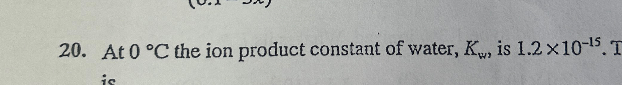 Solved At 0°C ﻿the ion product constant of water, Kw, ﻿is | Chegg.com
