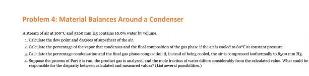 Solved Problem 4: Material Balances Around a Condenser A | Chegg.com