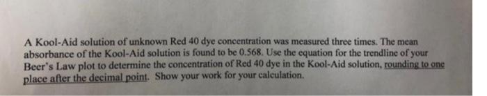 A Kool-Aid solution of unknown Red 40 dye | Chegg.com