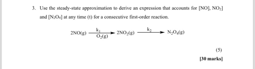 Solved Use The Steady State Approximation To Derive An