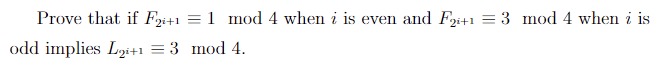 Prove that if F2i+1=1mod4 ﻿when i ﻿is even and | Chegg.com