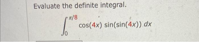 Solved Evaluate the definite integral. | Chegg.com
