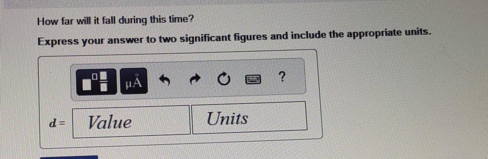 How far will it fall during this time? Express your | Chegg.com