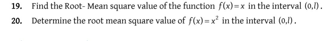 Solved 19. Find the Root- Mean square value of the function | Chegg.com