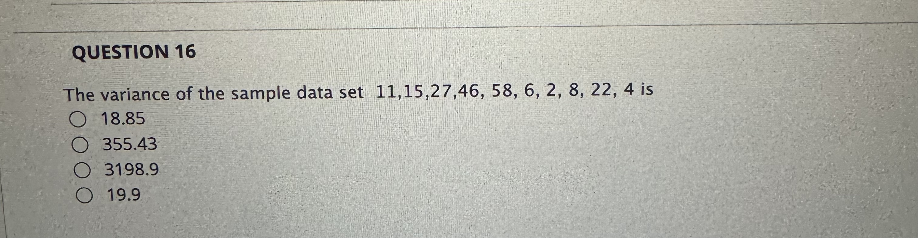 Solved QUESTION 16The variance of the sample data set | Chegg.com