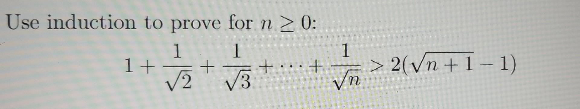 Solved Use induction to prove for n≥0 : | Chegg.com