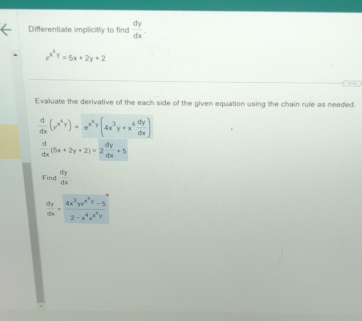 Solved Differentiate implicitly to find dxdy. ex4y=5x+2y+2 | Chegg.com