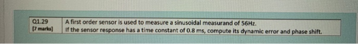 Solved 01.29 17 marks] A first order sensor is used to | Chegg.com