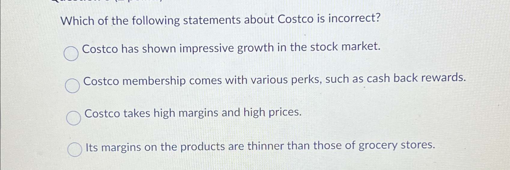 Solved Which of the following statements about Costco is | Chegg.com