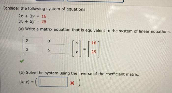 Solved = Consider the following system of equations. 2x + 3y | Chegg.com