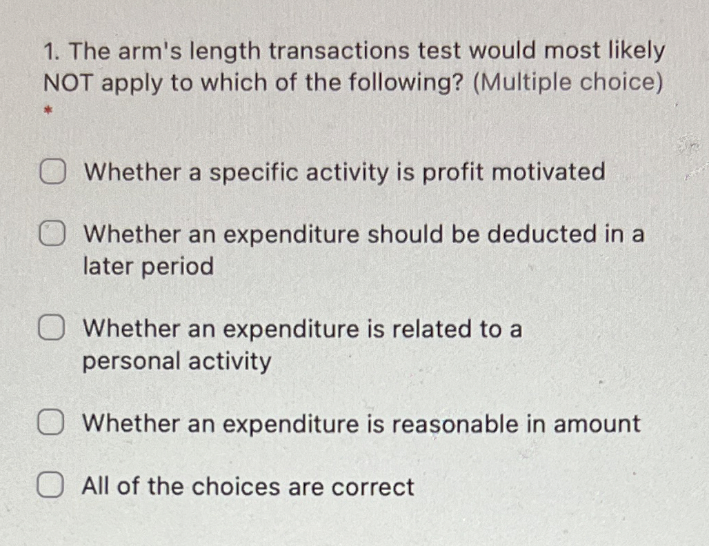 Solved The arm's length transactions test would most likely | Chegg.com