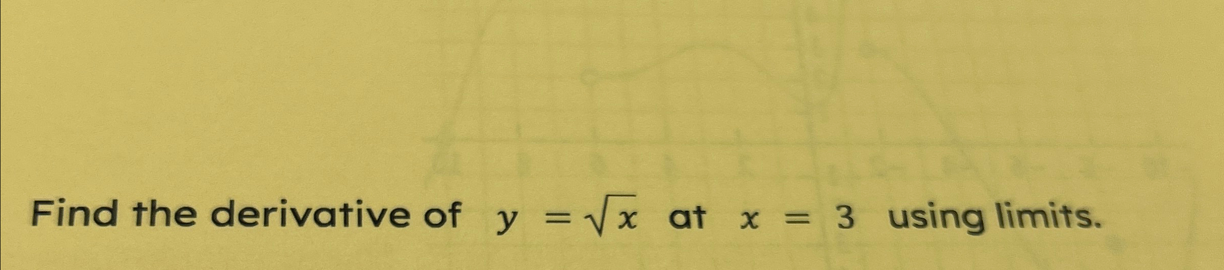 Solved Find the derivative of y=x2 ﻿at x=3 ﻿using limits. | Chegg.com