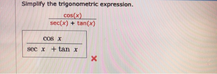Solved Simplify the trigonometric expression. COS(x) sec(x) | Chegg.com
