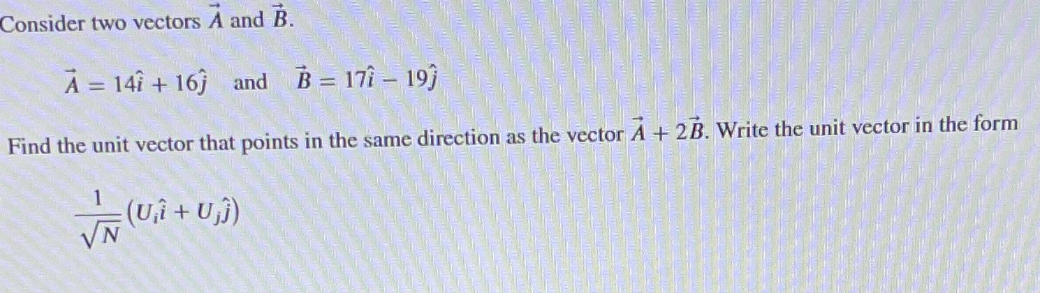 Solved Consider two vectors vec(A) ﻿and | Chegg.com
