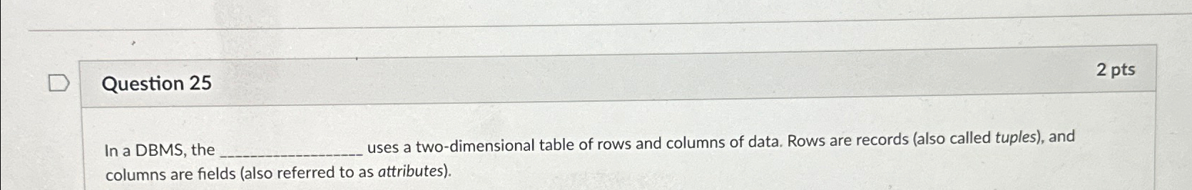 Solved Question 252 ﻿ptsIn a DBMS, ﻿the uses a | Chegg.com