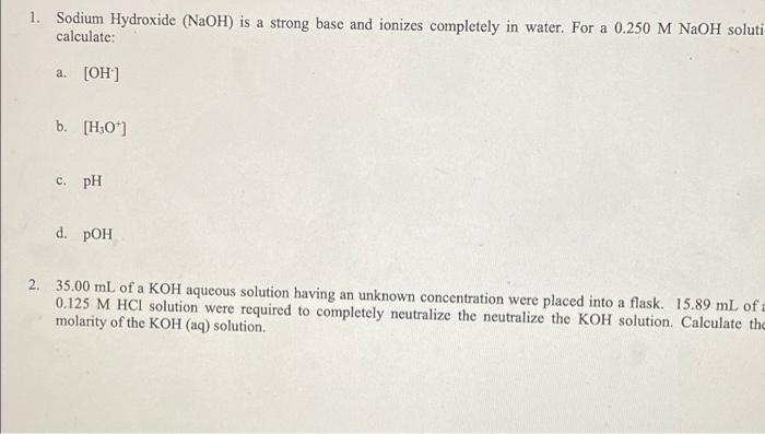Solved 1. Sodium Hydroxide (NaOH) is a strong base and | Chegg.com