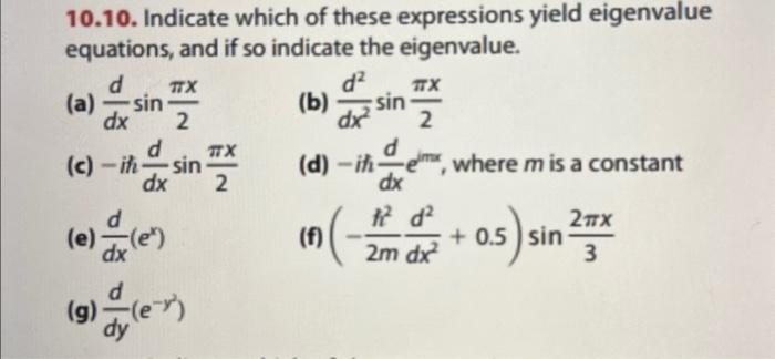Solved 10.10. Indicate which of these expressions yield | Chegg.com