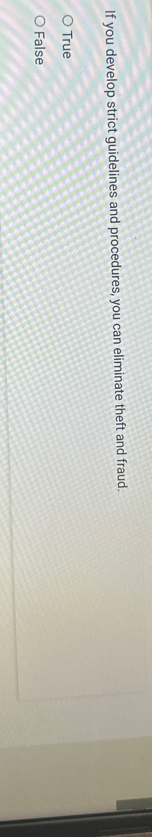 Solved If you develop strict guidelines and procedures, you | Chegg.com
