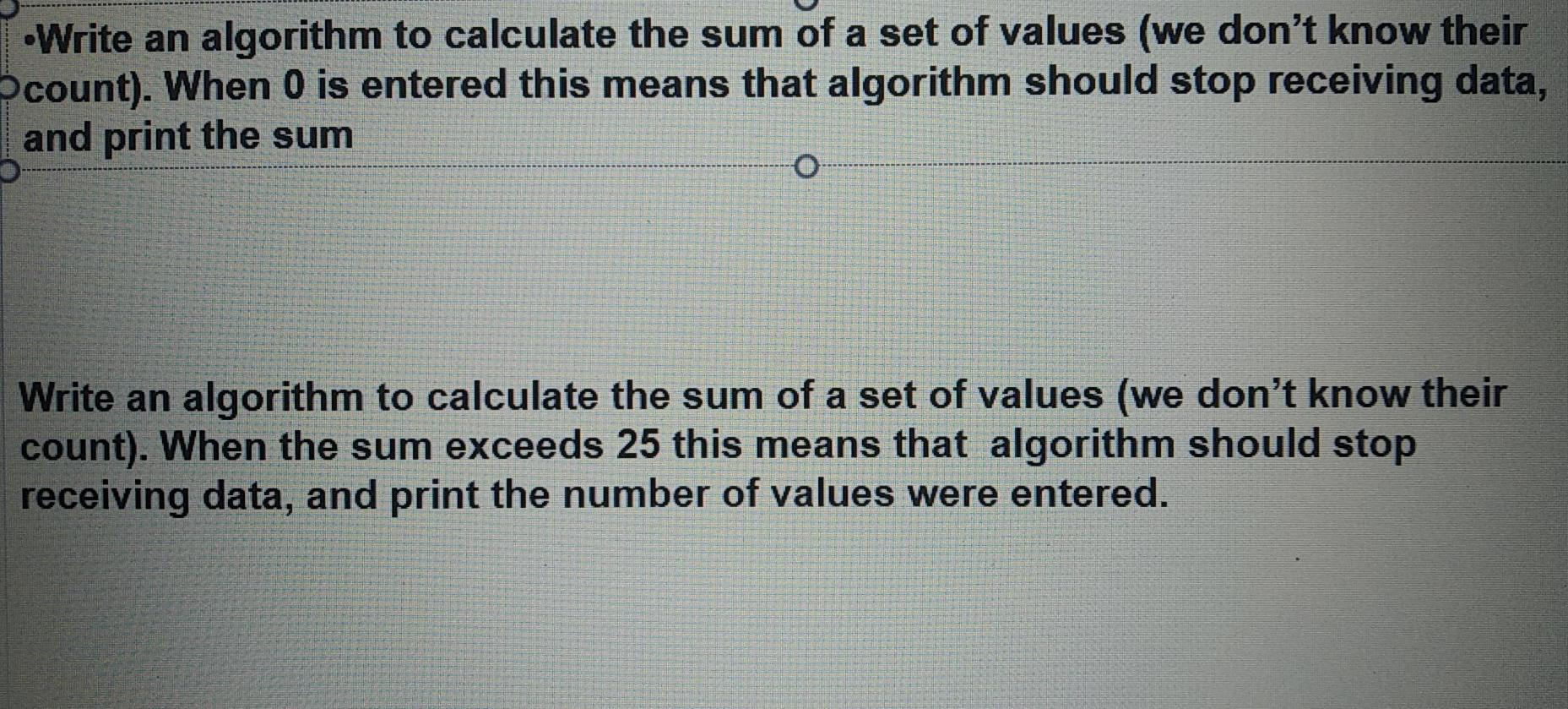 Solved •Write an algorithm to calculate the sum of a set of | Chegg.com