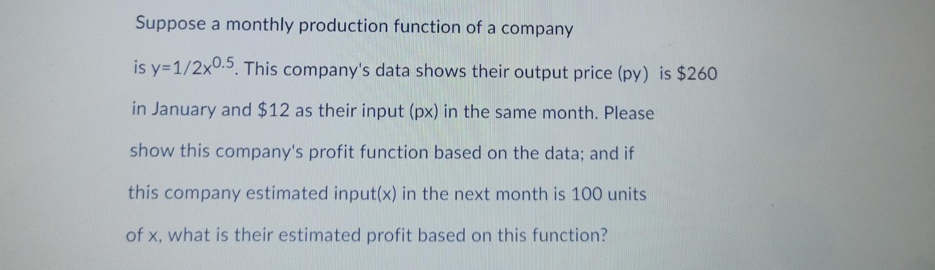 Solved Suppose a monthly production function of a company is | Chegg.com