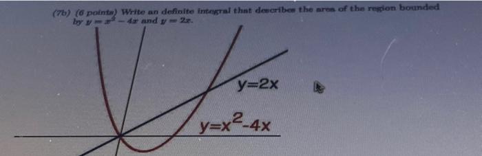 Solved (7b) (G pointe) Write an definite intiestal that | Chegg.com