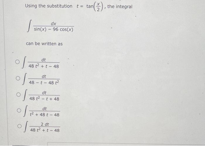 Solved Using the substitution t=tan(2x), the integral | Chegg.com