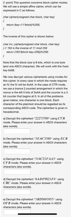 (1 point) This question concerns block cipher modes. | Chegg.com