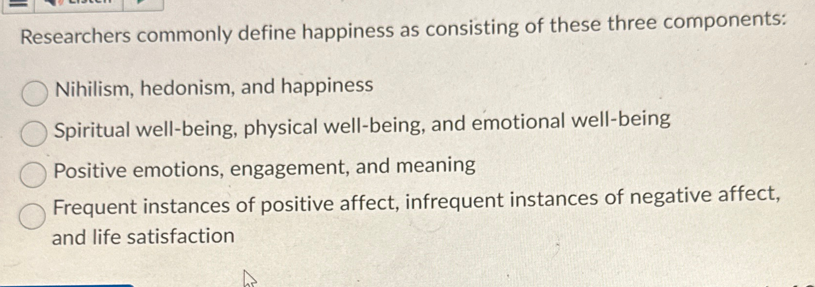 Solved Researchers commonly define happiness as consisting | Chegg.com