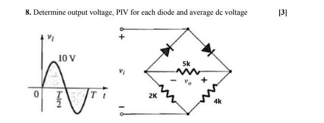 Solved 8. Determine output voltage, PIV for each diode and | Chegg.com