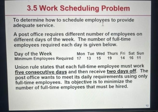 Solved To determine how to schedule employees to provide | Chegg.com