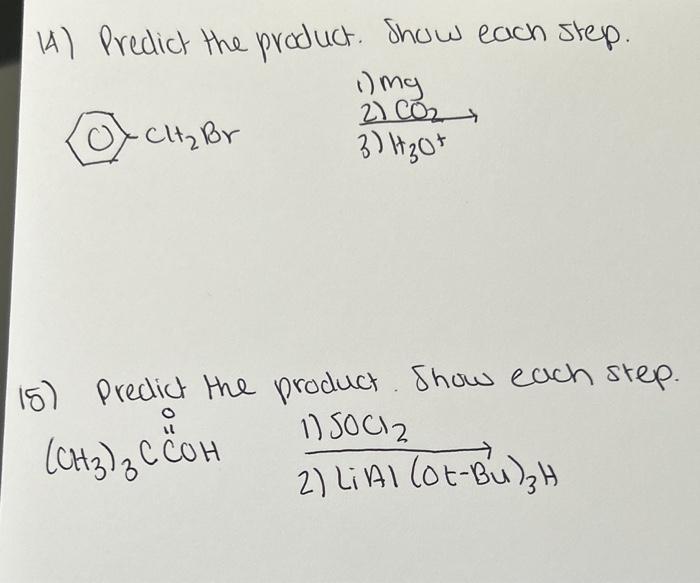 Solved 14) Predict the product. Show each step. 15) Predict | Chegg.com