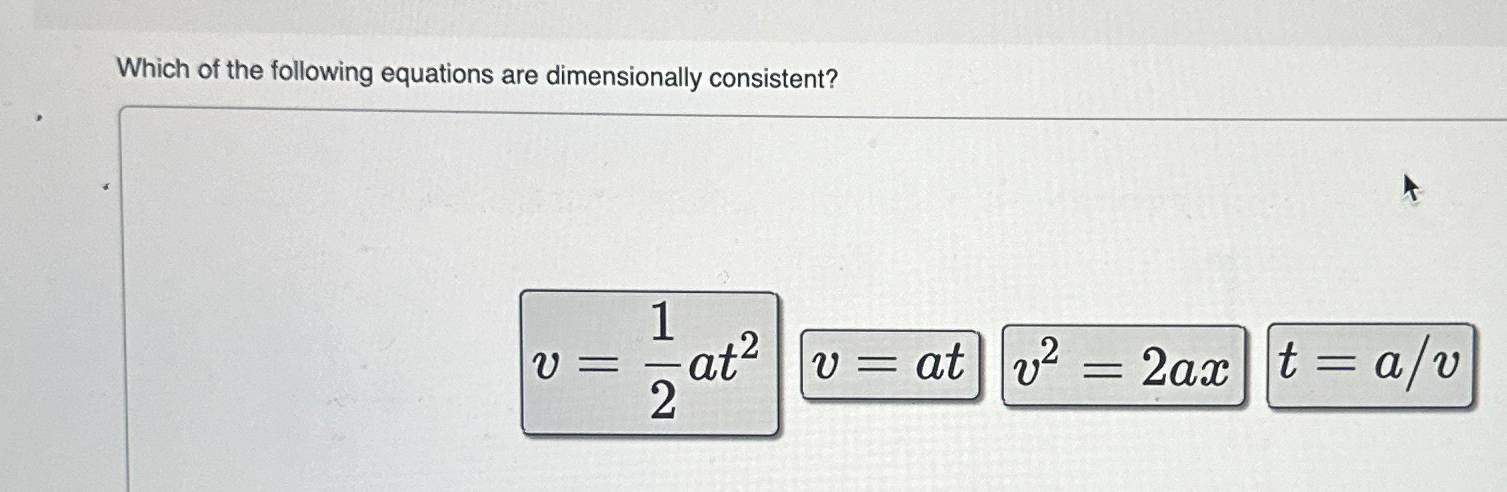 Solved Which of the following equations are dimensionally | Chegg.com