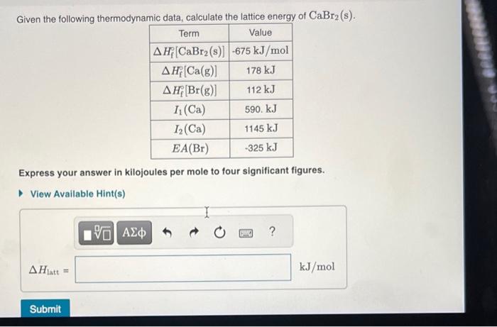 Solved Given the following thermodynamic data, calculate the | Chegg.com