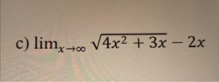 Solved limx→∞4x2+3x−2x | Chegg.com
